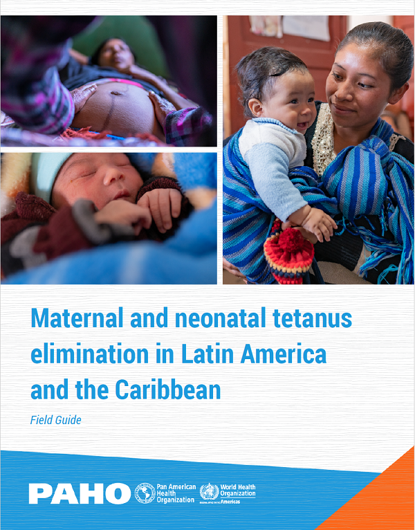 PAHO publishes field guide on maternal and neonatal tetanus elimination ...