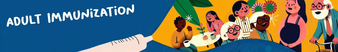 Adult immunization: Protecting Adults with Vaccines - TechNet-21